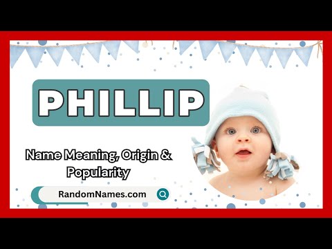 Phillip - Baby Boy Name Meaning, Origin & Popularity - RandomNames.com