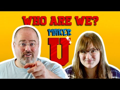 MakerU – Cultivating a generation of MAKERS, not takers.