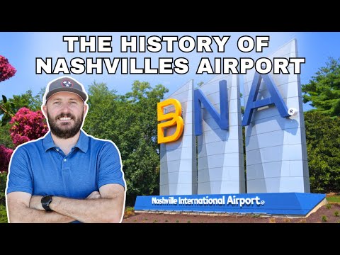 The History of BNA | Nashville International Airport | Nashville Tennessee