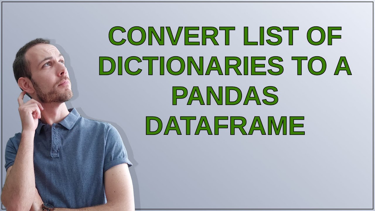 Convert list of dictionaries to a pandas DataFrame
