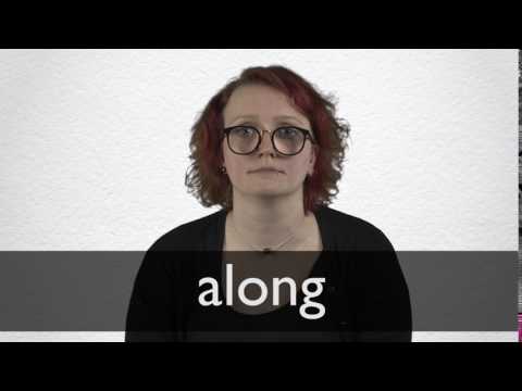 How to pronounce ALONG in British English