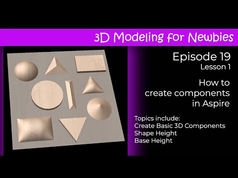 3D Modeling for Newbies Lesson 1 Creating Components with Aspire