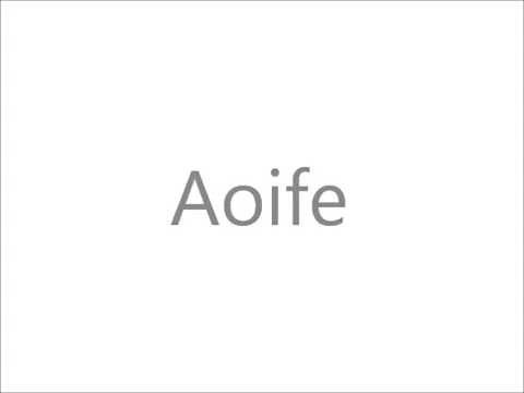 How to Pronounce Aoife