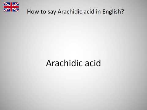 How to say Arachidic acid in English?