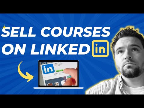 How To Sell Online Courses With LinkedIn