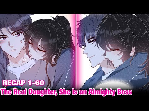 [Recap] 1 - 60 The Real Daughter, She Is an Almighty Boss | Manhwa Recap