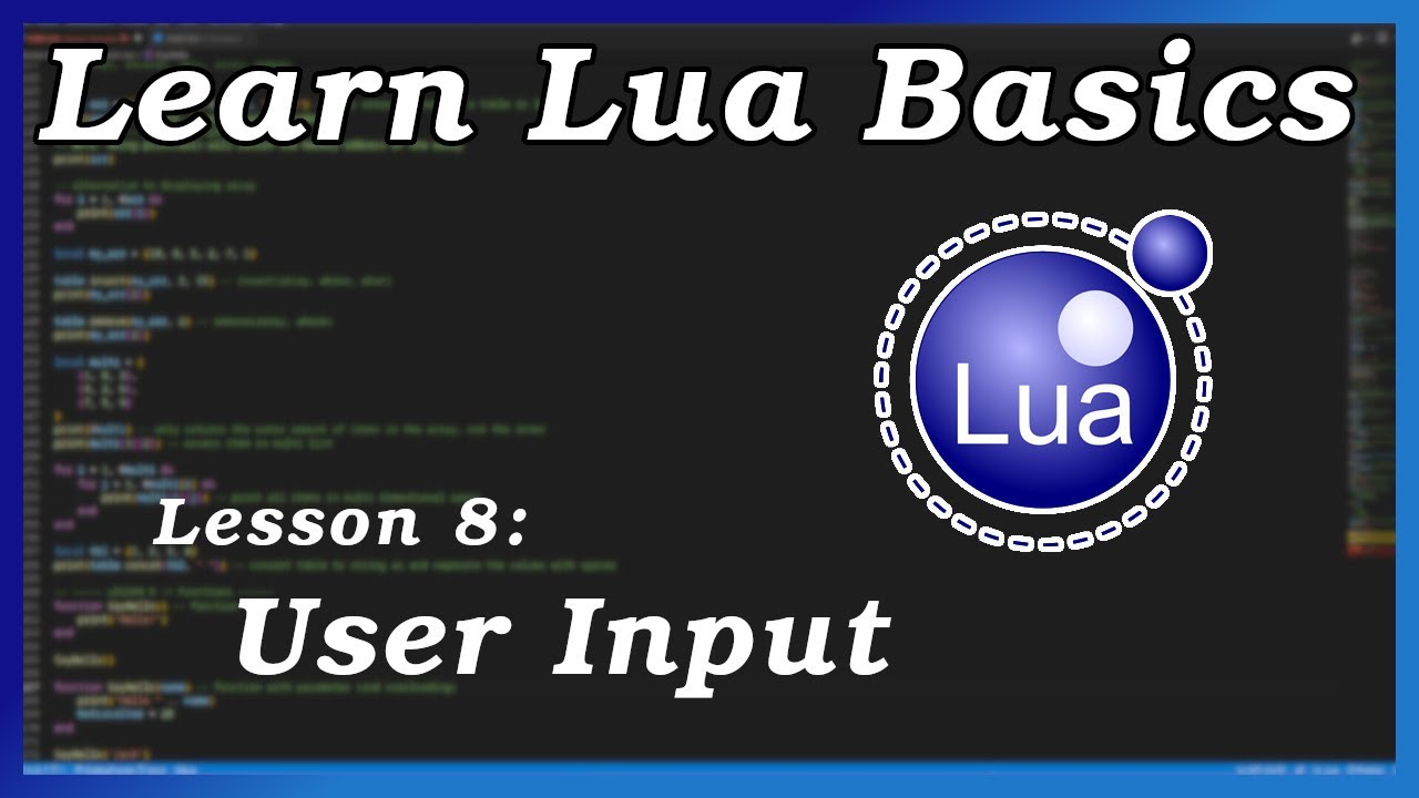 Getting User Input - Lua Basics (Part 8)
