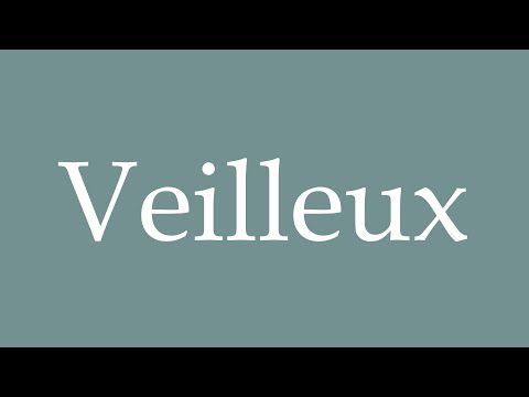 How to Pronounce ''Veilleux'' Correctly in French