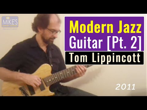 Tom Lippincott - Modern Jazz Guitar Lessons - Part II
