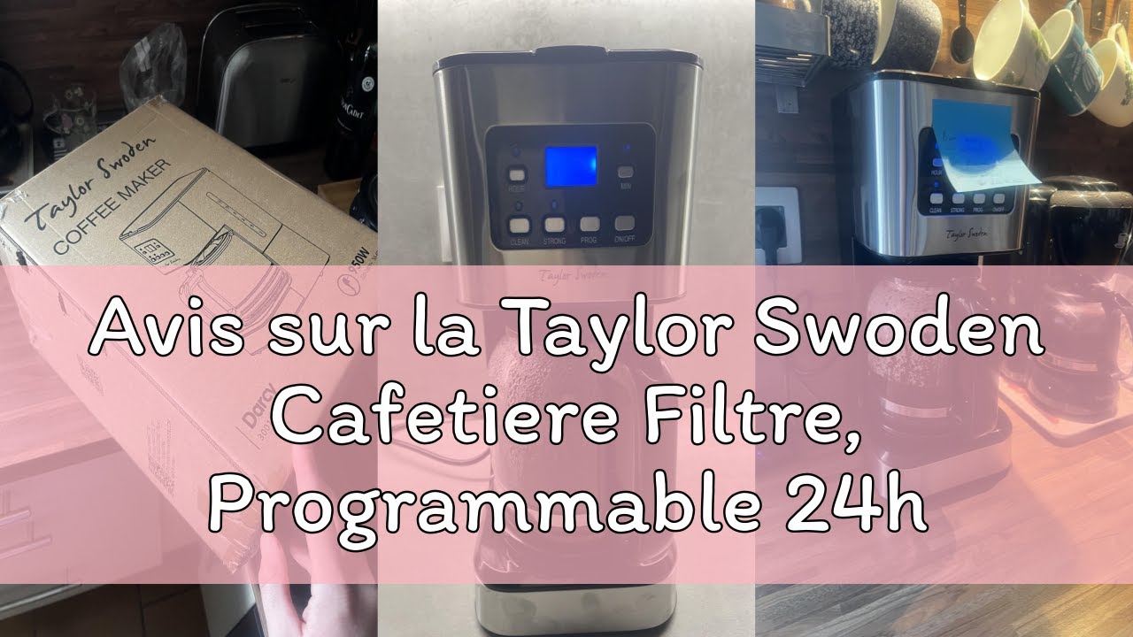 Avis sur la Taylor Swoden Cafetiere Filtre, Programmable 24h Cafetiere Electrique 1,5L à 12 tasses,