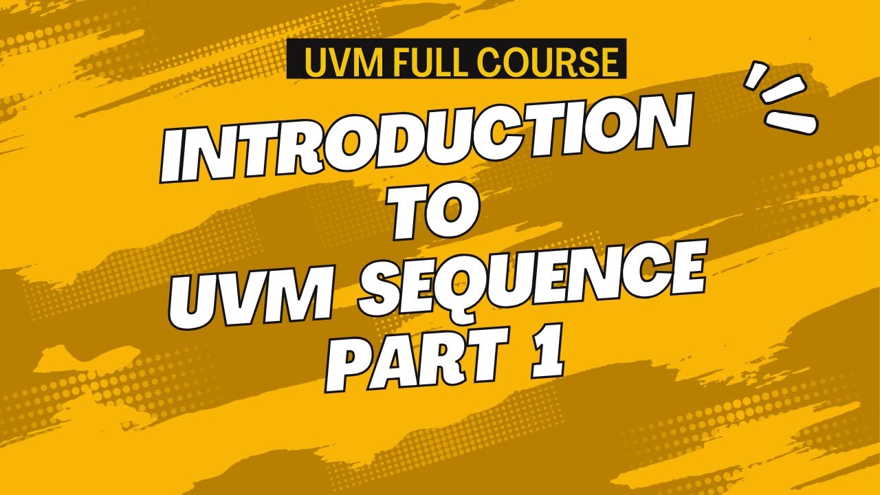 UVM Sequence Item & UVM Sequence Explained |  UVM complete course || All about VLSI ||
