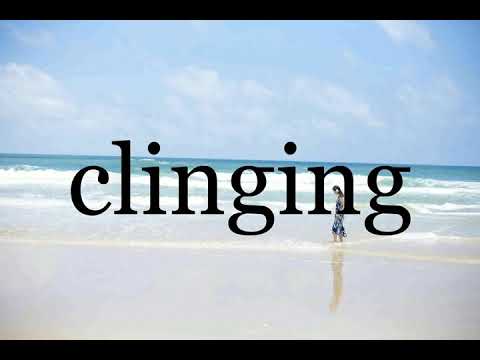 How To Pronounce clinging🌈🌈🌈🌈🌈🌈Pronunciation Of clinging
