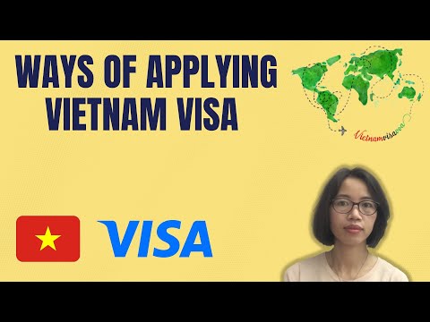 How to get Vietnam visa I Different ways of applying Vietnam visa