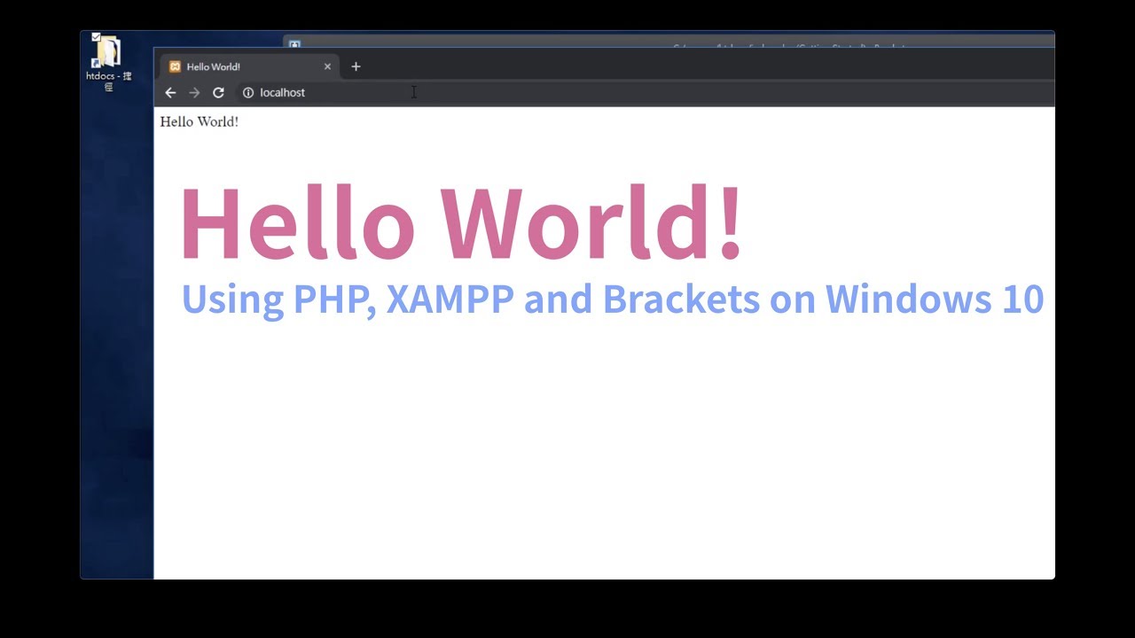 Hello World! - Using PHP, XAMPP and Brackets on Windows 10