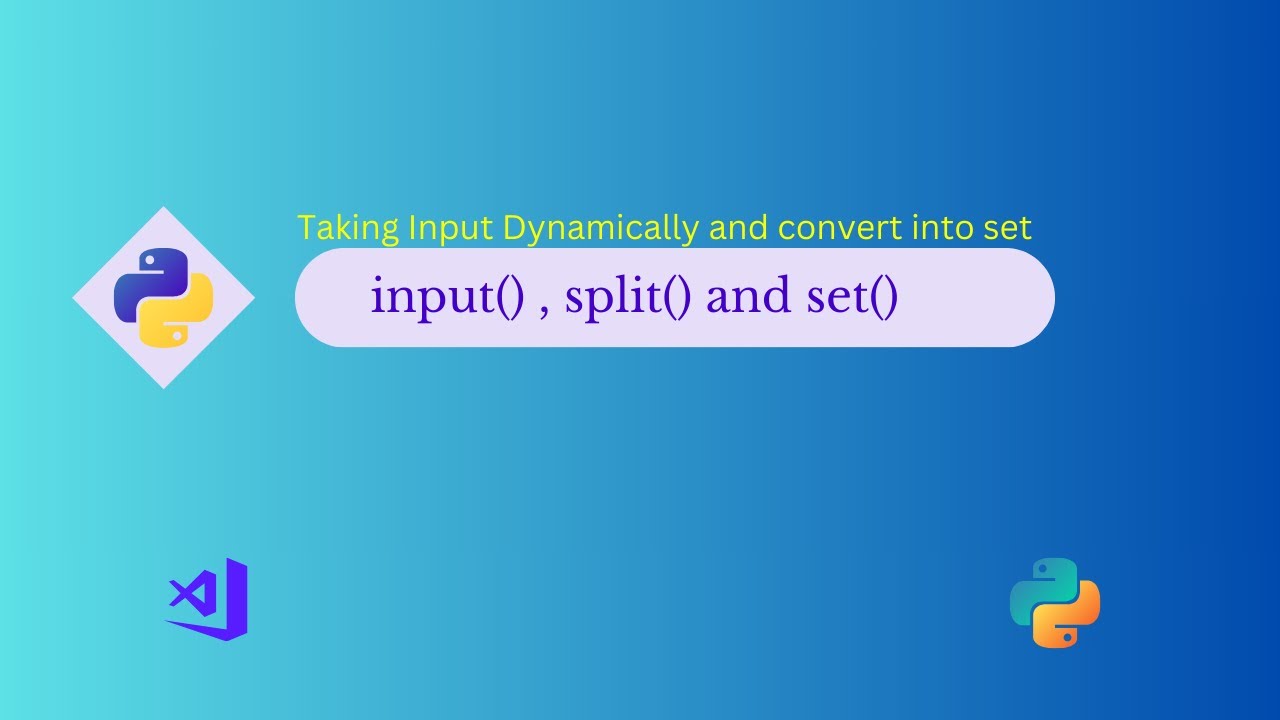 Python Set Inputs Taking | input and split