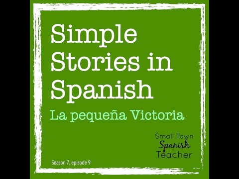Simple Stories in Spanish: La pequeña Victoria