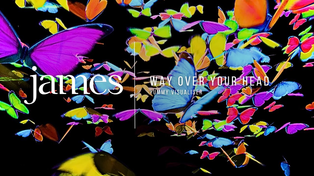 JAMES - Way Over Your Head (Live Visualiser)