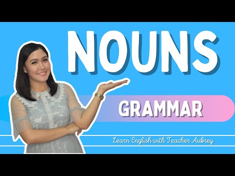 NOUNS ‖ Basic English Grammar ‖ What is a NOUN? ‖ Kinds of Nouns