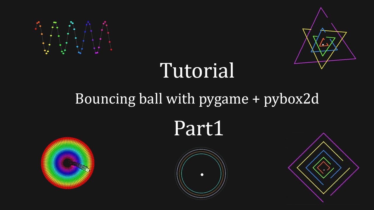 Make bouncing ball videos with pygame and pybox2d | Tutorial | Part 1