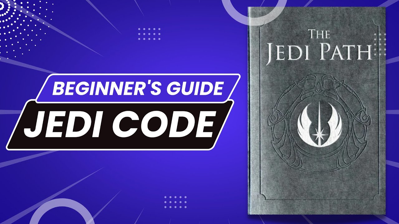 Everything To Know About The Jedi Code | Star Wars Lore