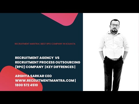 Recruitment Agency VS Recruitment Outsourcing Company| Key Differences | RPO Consultancy in Kolkata