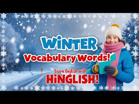 "Winter Related Vocabulary: Essential Words for the Cold Season ❄️"