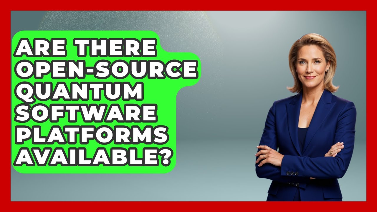 Are There Open-Source Quantum Software Platforms Available? - Quantum Tech Explained