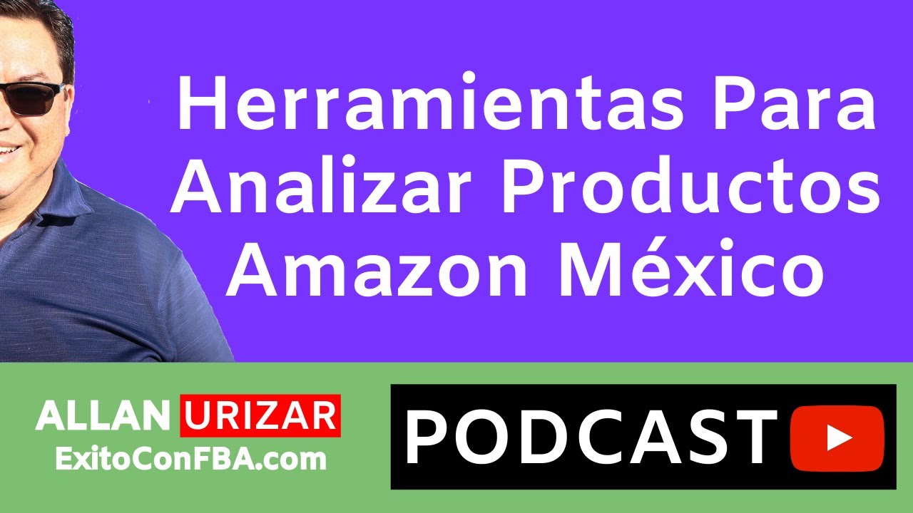 🧰🔎 Herramientas Para Analizar Productos Amazon México