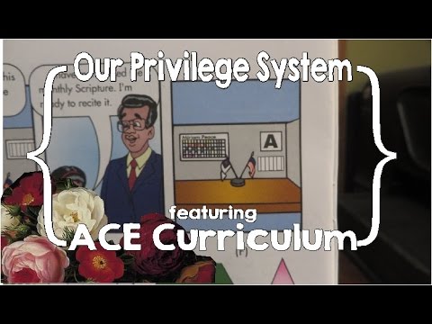 Our Privilege System feat. Accelerated Christian Education [ACE] Curriculum