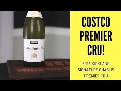 Costco Premier Cru! 2016 Kirkland Signature Chablis Premier Cru Wine Review