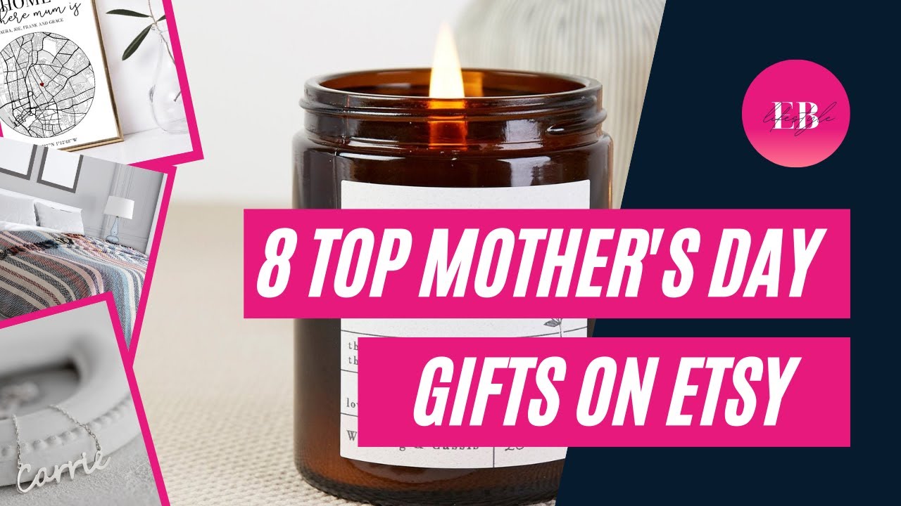 8 Top Etsy Mother's Day Gifts You NEED Now!