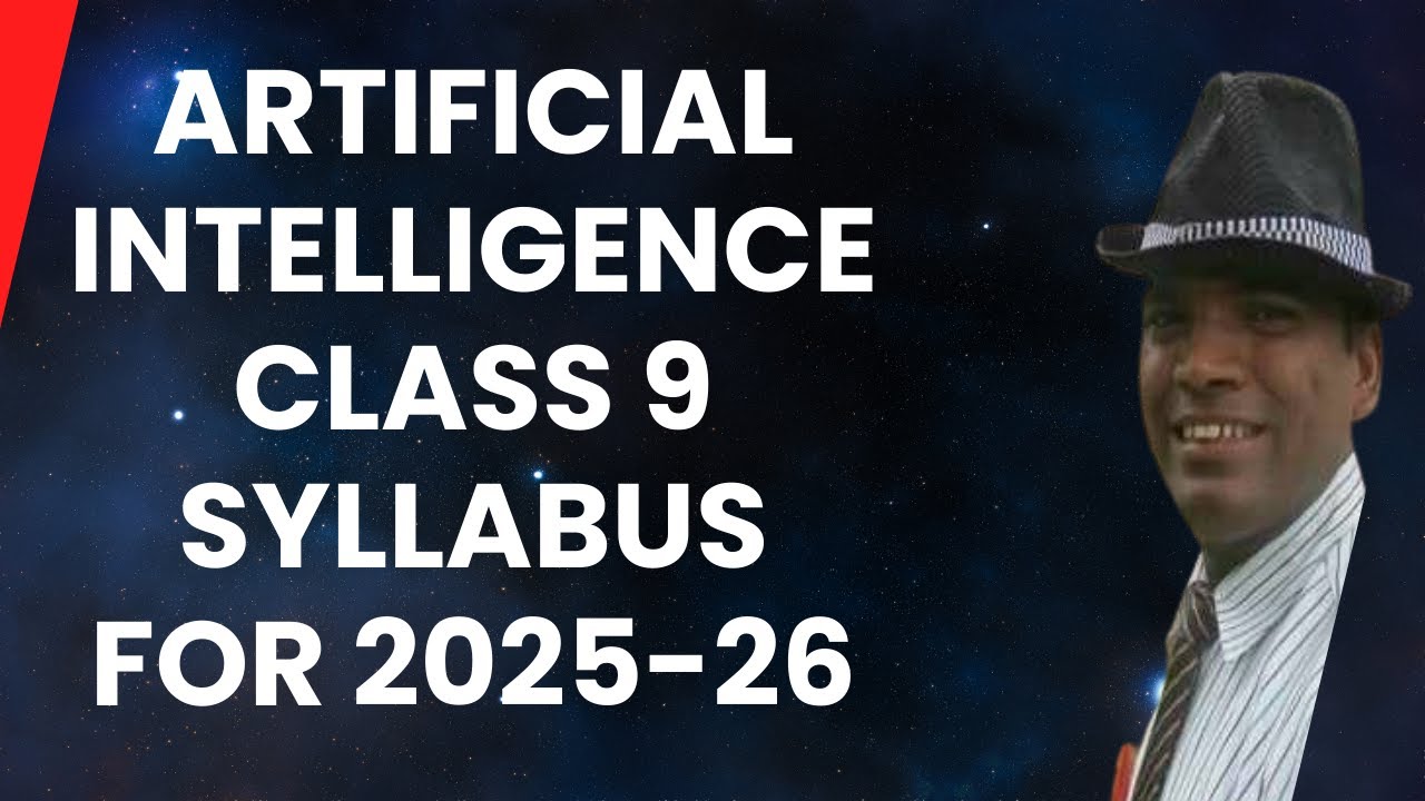 Artificial Intelligence Class 9 Syllabus 2025-26  | CBSE AI Full Course Explained | Class 9 AI