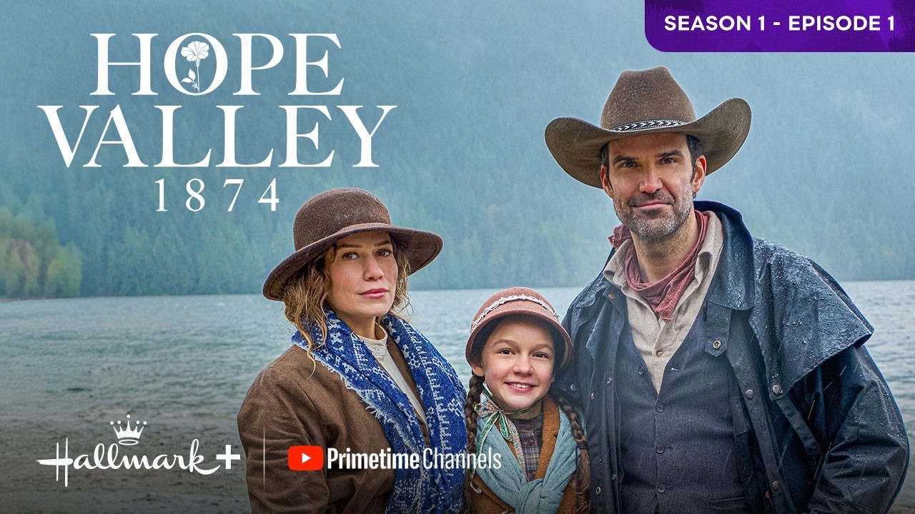 Hope Valley: 1874 (S1:E1) | Free Episode | Sign up for Hallmark+ on YouTube!