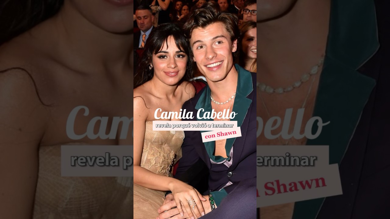 Camila Cabello reveals why she broke up with Shawn Mendes 😮 #news #viral #celebrities