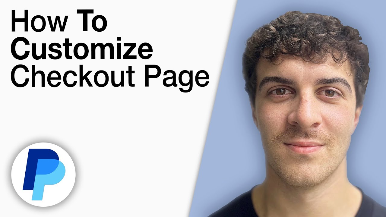 How To Customize PayPal Checkout Page [2025 Full Guide]