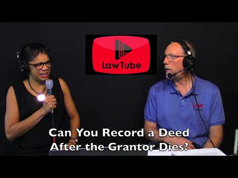 Can you record a deed after the grantor dies?