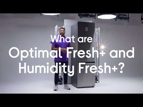 What are Optimal Fresh+ and Humidity Fresh+? - Jargon Busters
