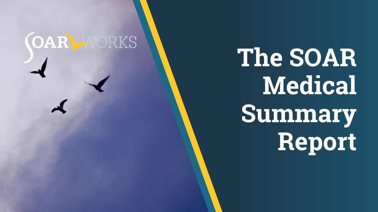 SOAR Webinar: The SOAR Medical Summary Report (MSR)