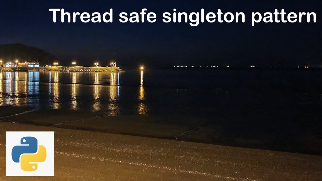 Code with me - Python Tip 2. Thread safe singleton pattern