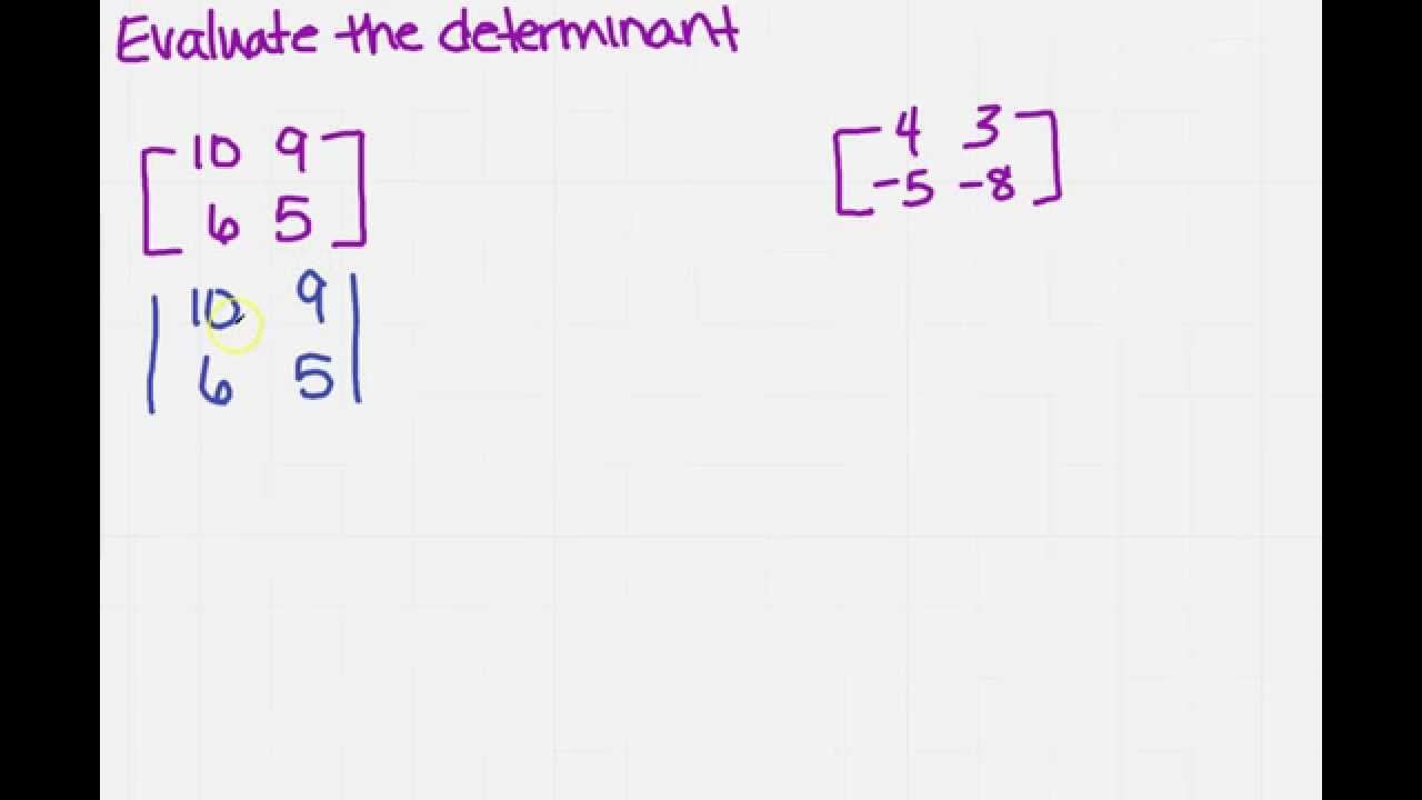 evaluate the determinant
