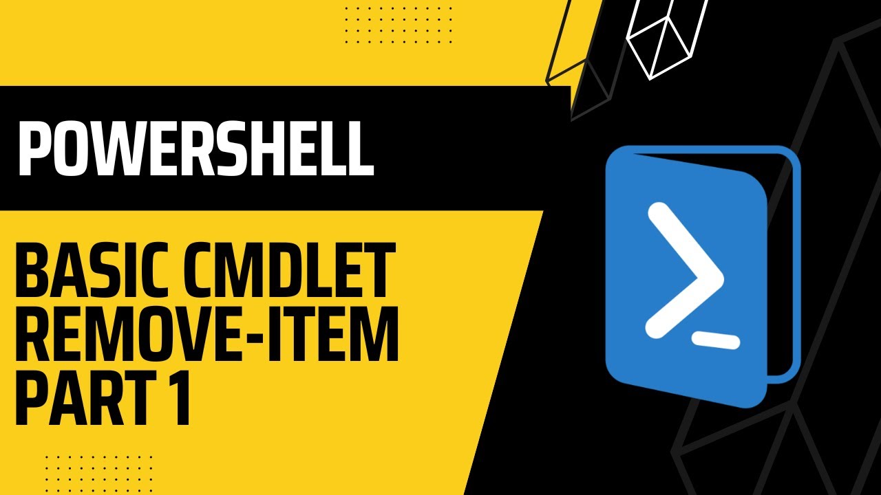 PowerShell: Basic cmdlet Remove Item Part 1