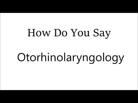 How to say Otorhinolaryngology
