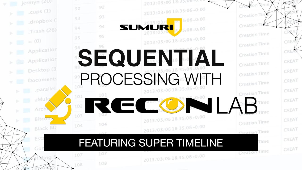 Sequential Processing with RECON LAB: Super Timeline | macOS Forensic Software | SUMURI