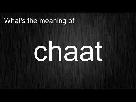 What's the meaning of "chaat", How to pronounce chaat?