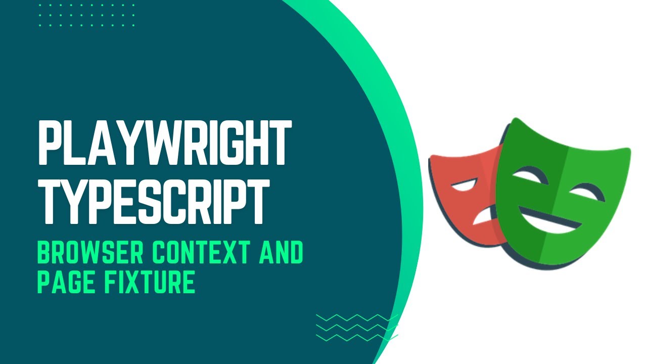Playwright 02 - Browser Context and Page fixture