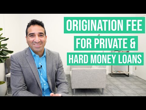 Origination Fee for Private Hard Money Loans Explained