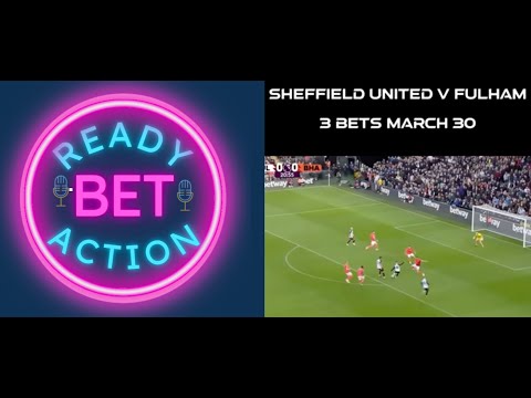 Sheffield United v Fulham Three Bets