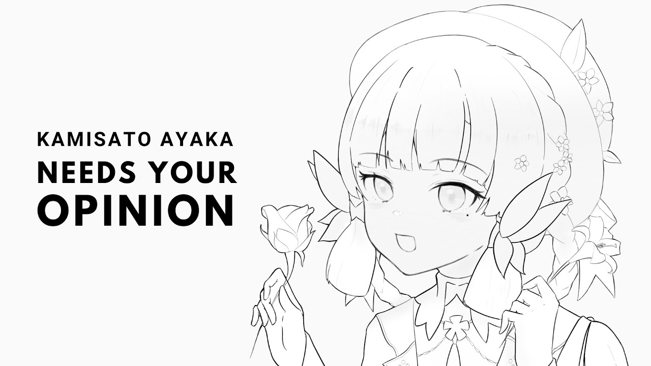 Ayaka Needs Your Opinion.
