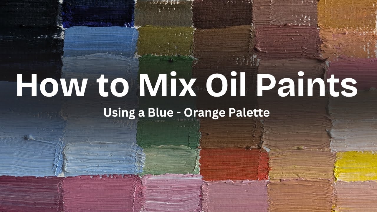 How to Mix Oil Paint - Blue-Orange Palette