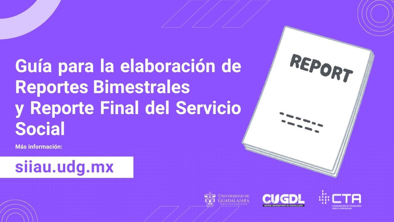 Guía para la elaboración de Reportes Bimestralesy Reporte Final del Servicio Social